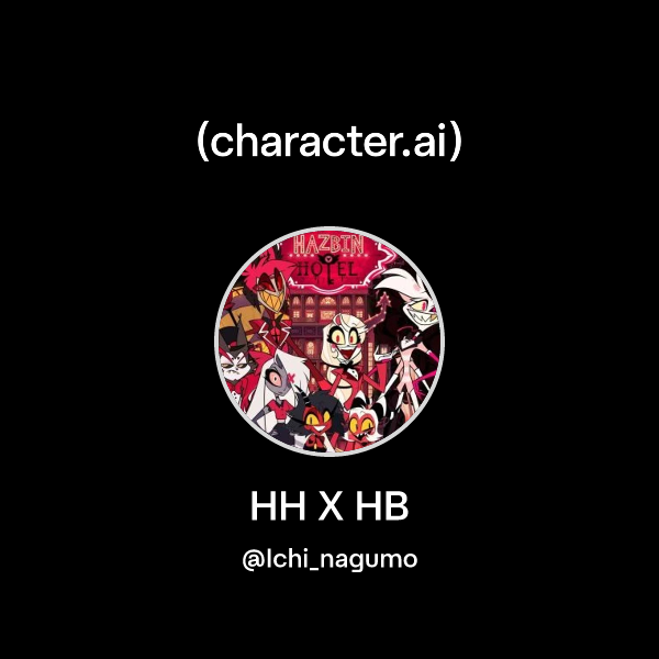 Chat with HH X HB | character.ai | AI Chat, Reimagined–Your Words. Your ...