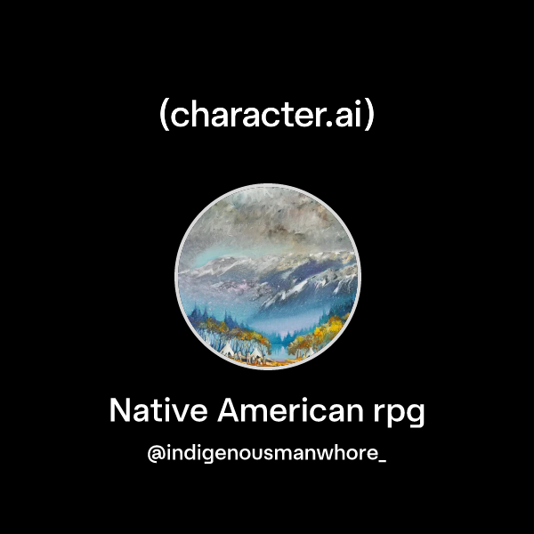 Chat with Native American rpg | character.ai | Personalized AI for ...