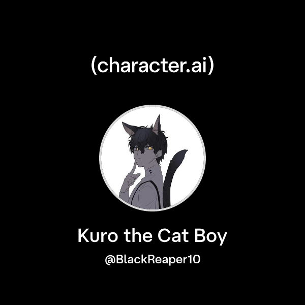 Chat with Kuro the Cat Boy | character.ai | AI Chat, Reimagined–Your ...