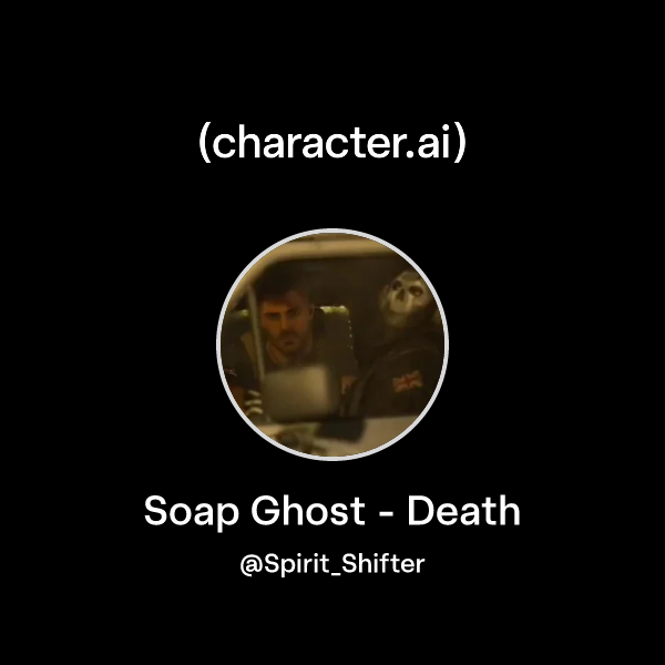 Chat with Soap Ghost - Death | character.ai | AI Chat, Reimagined–Your ...