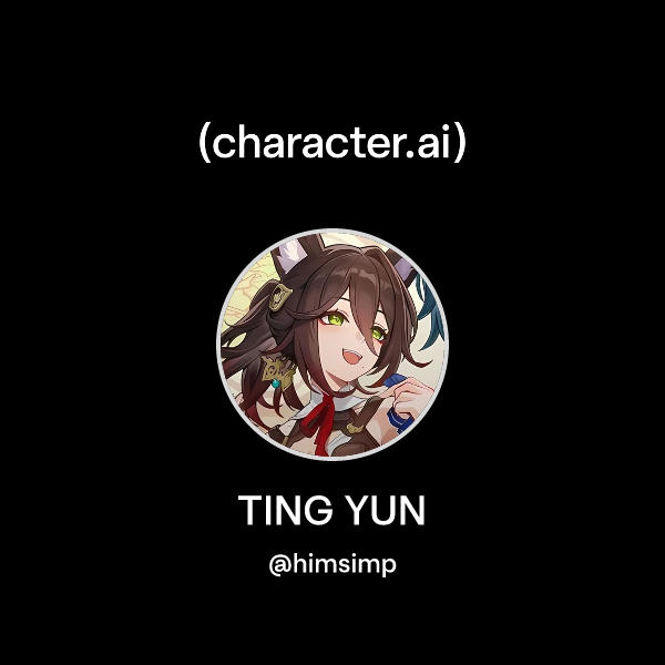 Chat with TING YUN | character.ai | AI Chat, Reimagined–Your Words ...