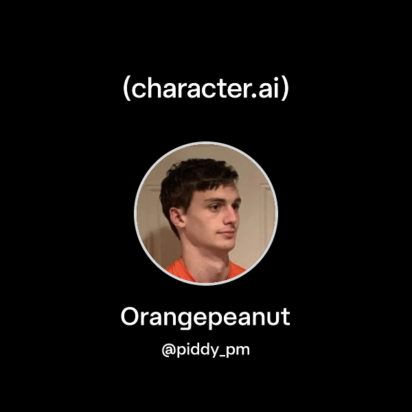 Chat with Orangepeanut | character.ai | AI Chat, Reimagined–Your Words. Your World.