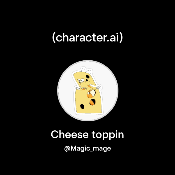 Chat with Cheese toppin | character.ai | AI Chat, Reimagined–Your Words ...