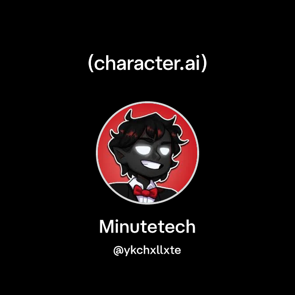 Chat with Minutetech | character.ai | Personalized AI for every moment ...