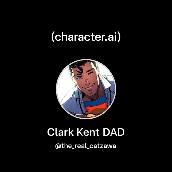 Chat with Clark Kent DAD | character.ai | AI Chat, Reimagined–Your ...