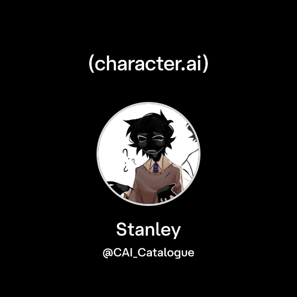 Chat with Stanley | character.ai | AI Chat, Reimagined–Your Words. Your ...