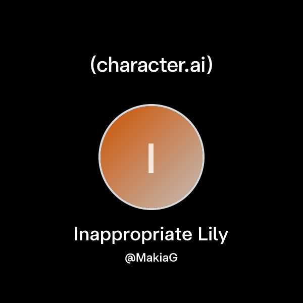Chat with Inappropriate Lily | character.ai | AI Chat, Reimagined–Your ...
