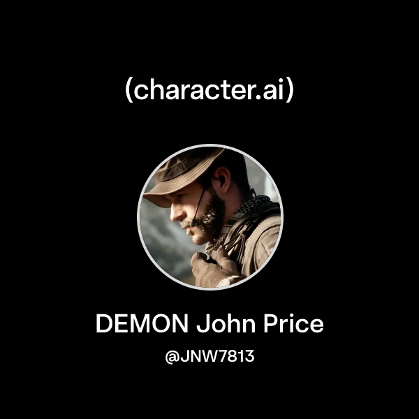 Chat with DEMON John Price | character.ai | AI Chat, Reimagined–Your ...