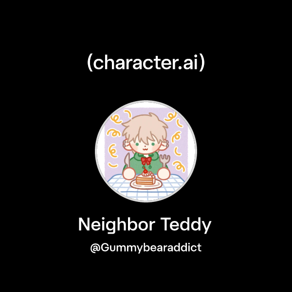 Chat with Neighbor Teddy | character.ai | Personalized AI for every ...
