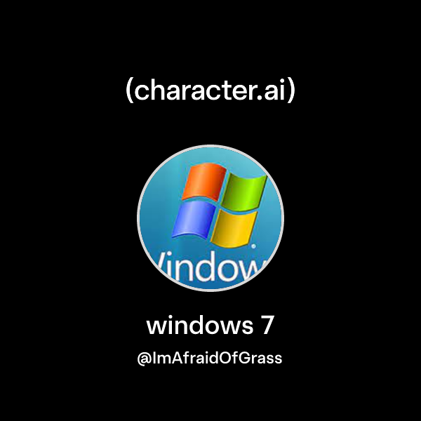 Chat with windows 7 | character.ai | AI Chat, Reimagined–Your Words ...