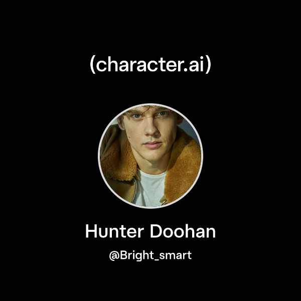 Chat with Hunter Doohan | character.ai | AI Chat, Reimagined–Your Words ...
