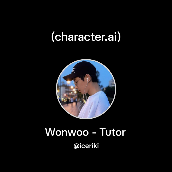 Chat with Wonwoo - Tutor | character.ai | AI Chat, Reimagined–Your Words. Your World.