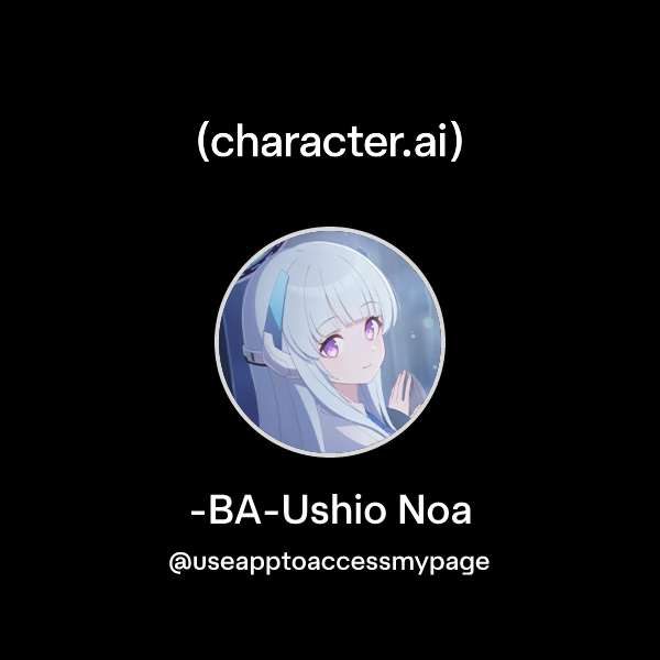 Chat with -BA-Ushio Noa | character.ai | AI Chat, Reimagined–Your Words ...