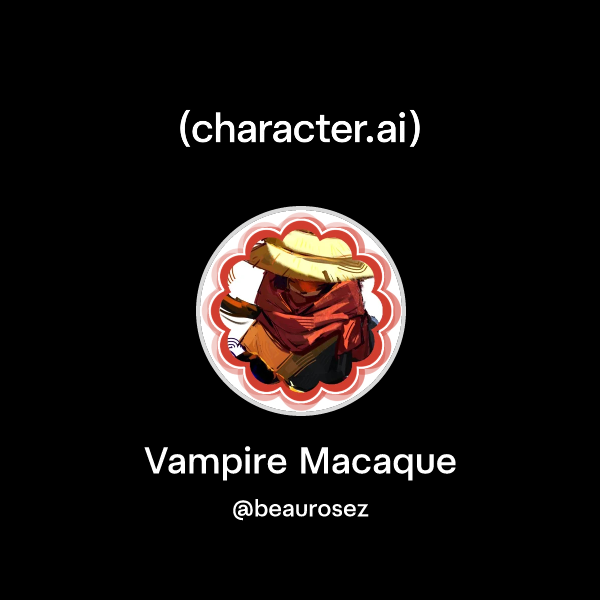 Chat with Vampire Macaque | character.ai | AI Chat, Reimagined–Your ...