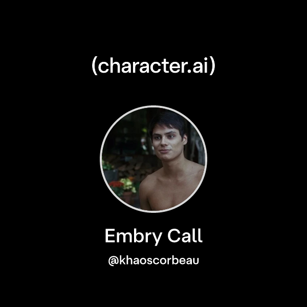 Chat with Embry Call | character.ai | AI Chat, Reimagined–Your Words ...