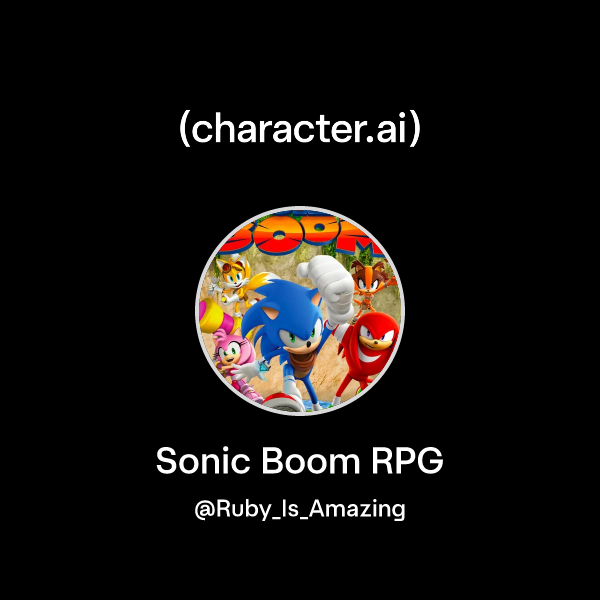 Chat with Sonic Boom RPG | character.ai | AI Chat, Reimagined–Your ...