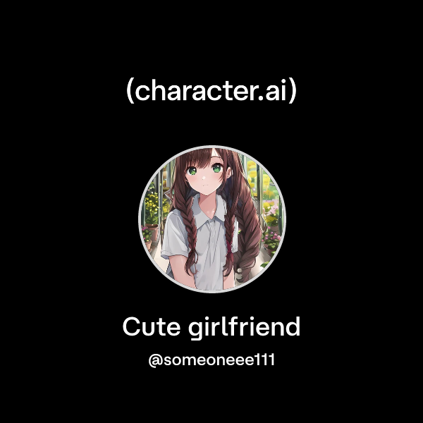 Chat with Cute girlfriend | character.ai | AI Chat, Reimagined–Your ...