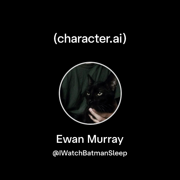 Chat with Ewan Murray | character.ai | AI Chat, Reimagined–Your Words ...