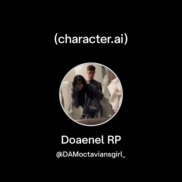 Chat with Doaenel RP | character.ai | AI Chat, Reimagined–Your Words ...