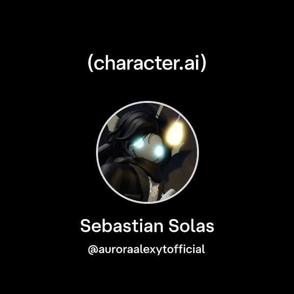 Chat with Sebastian Solas | character.ai | AI Chat, Reimagined–Your ...