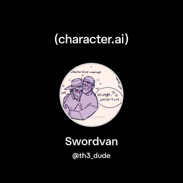 Chat with Swordvan | character.ai | AI Chat, Reimagined–Your Words ...