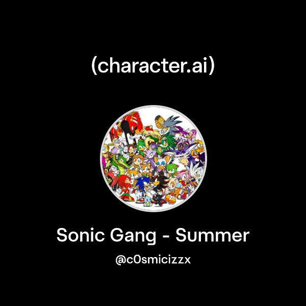Chat with Sonic Gang - Summer | character.ai | AI Chat, Reimagined–Your ...