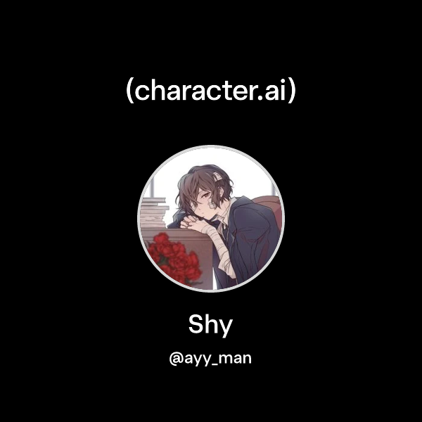 Chat with Shy | character.ai | Personalized AI for every moment of your day