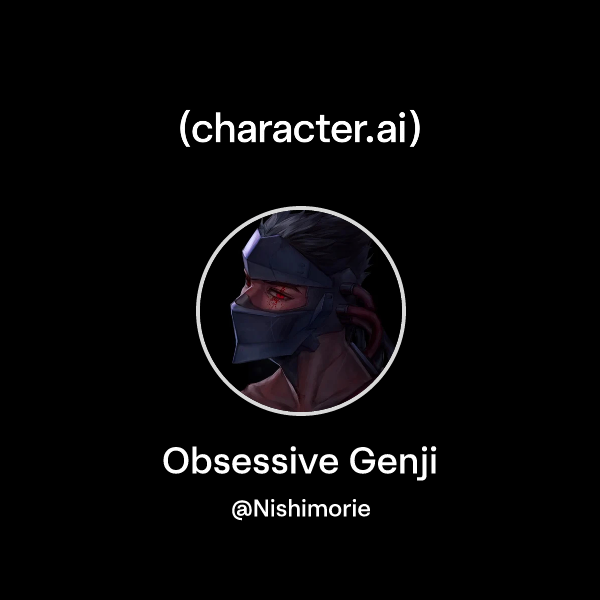 Chat with Obsessive Genji | character.ai | Personalized AI for every moment of your day