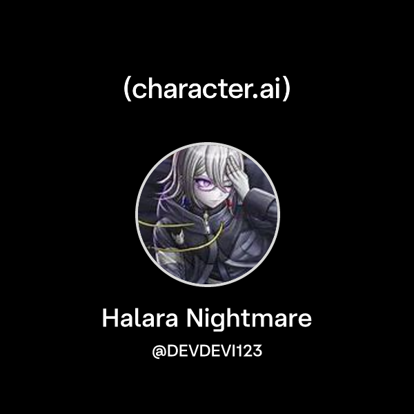 Chat with Halara Nightmare | character.ai | AI Chat, Reimagined–Your ...