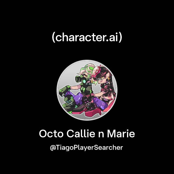 Chat with Octo Callie n Marie | character.ai | Personalized AI for every moment of your day