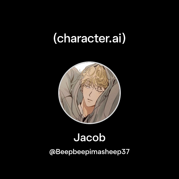Chat with Jacob | character.ai | AI Chat, Reimagined–Your Words. Your World.