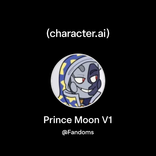 Chat with Prince Moon V1 | character.ai | AI Chat, Reimagined–Your ...