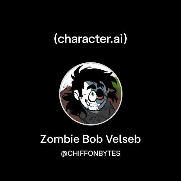 Chat with Zombie Bob Velseb | character.ai | Personalized AI for every ...
