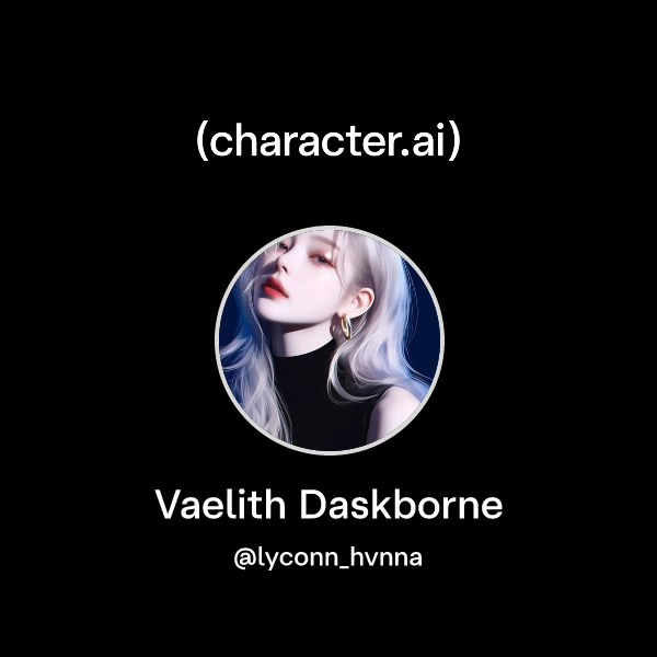 Chat with Vaelith Daskborne | character.ai | AI Chat, Reimagined–Your ...