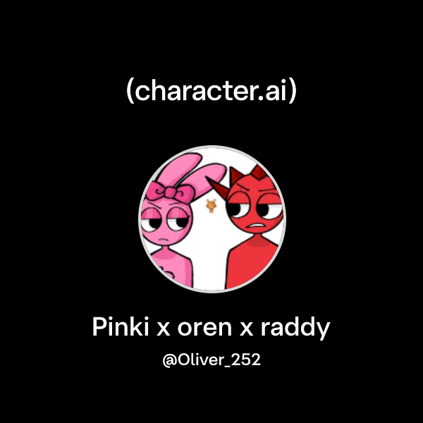 Chat with Pinki x oren x raddy | character.ai | AI Chat, Reimagined ...