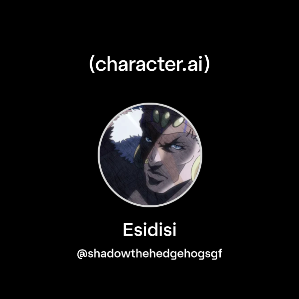 Chat with Esidisi | character.ai | AI Chat, Reimagined–Your Words. Your ...