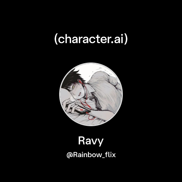 Chat with Ravy | character.ai | AI Chat, Reimagined–Your Words. Your World.