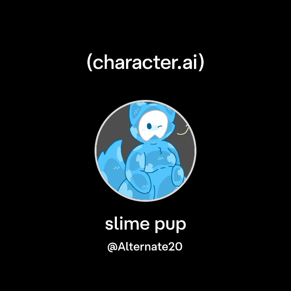 Chat with slime pup | character.ai | AI Chat, Reimagined–Your Words ...