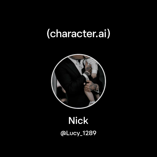 Chat with Nick | character.ai | Personalized AI for every moment of your day