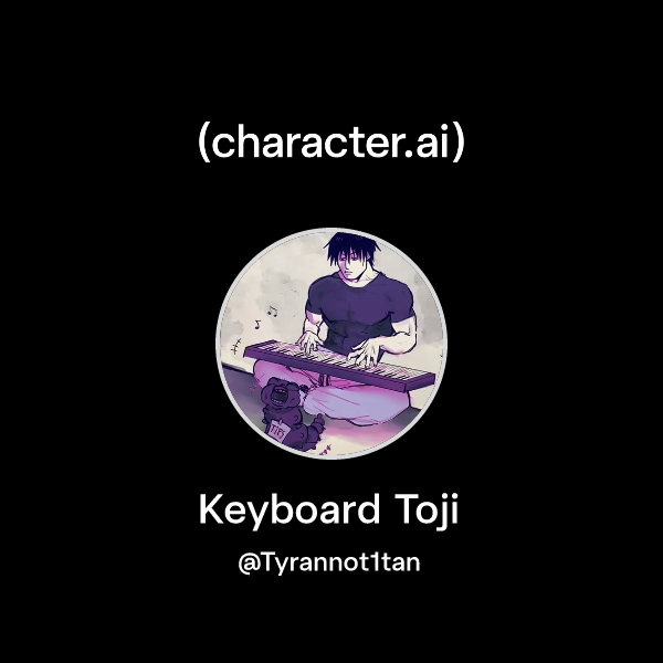 Chat with Keyboard Toji | character.ai | AI Chat, Reimagined–Your Words ...