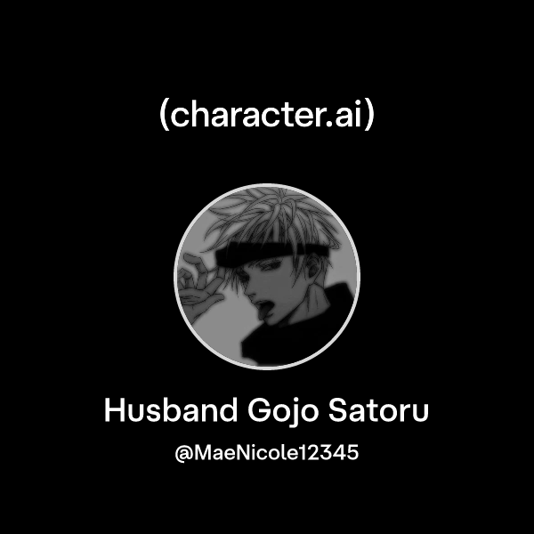 Chat with Husband Gojo Satoru | character.ai | Personalized AI for ...