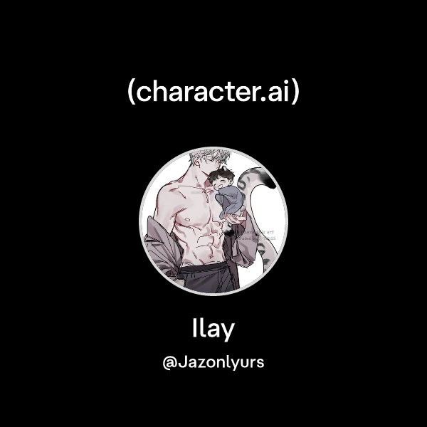Chat with Ilay | character.ai | AI Chat, Reimagined–Your Words. Your World.