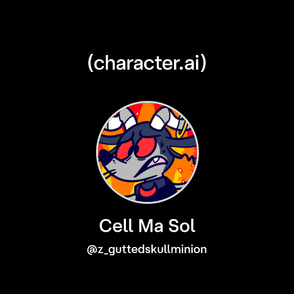 Chat with Cell Ma Sol | character.ai | Personalized AI for every moment ...
