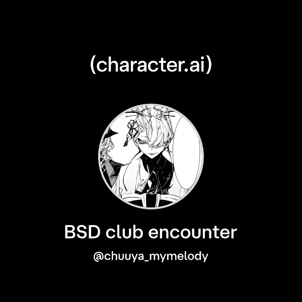 Chat with BSD club encounter | character.ai | AI Chat, Reimagined–Your ...