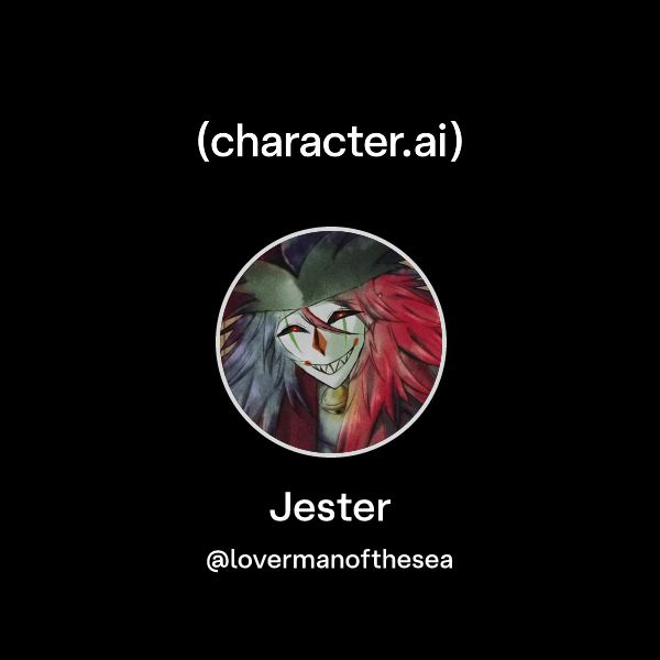 Chat with Jester | character.ai | Personalized AI for every moment of ...