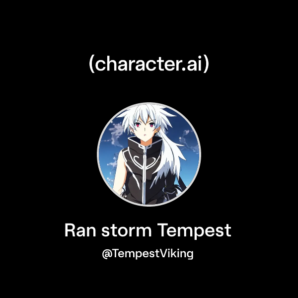 Chat with Ran storm Tempest | character.ai | AI Chat, Reimagined–Your ...