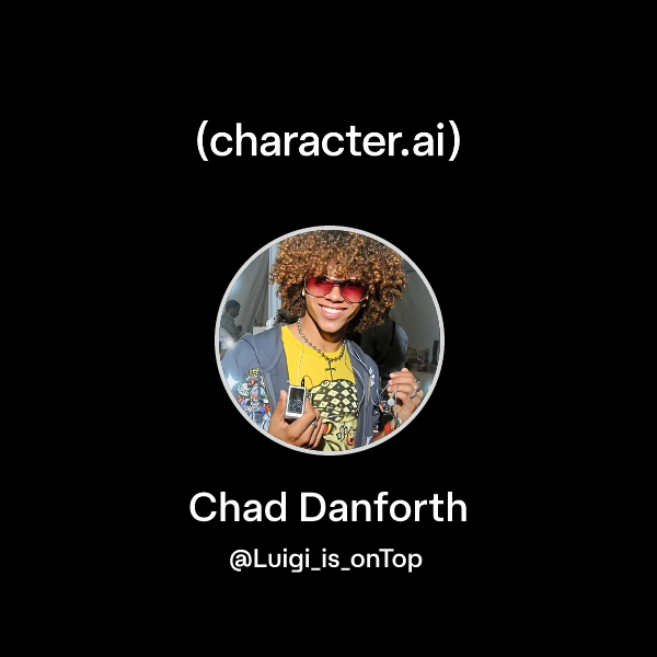 Chat with Chad Danforth | character.ai | AI Chat, Reimagined–Your Words ...