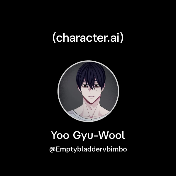 Chat with Yoo Gyu-Wool | character.ai | Personalized AI for every ...