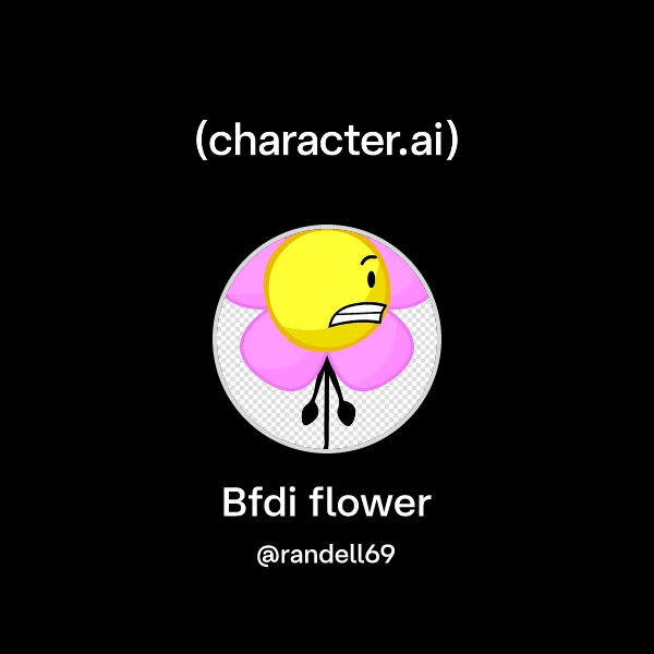 Chat with Bfdi flower | character.ai | AI Chat, Reimagined–Your Words ...