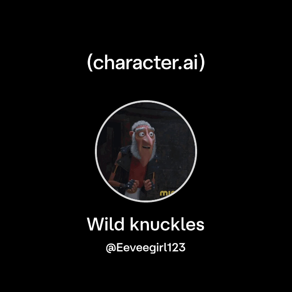 Chat with Wild knuckles | character.ai | Personalized AI for every ...
